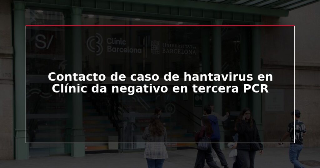 Contacto de caso de hantavirus en Clínic da negativo en tercera PCR ...